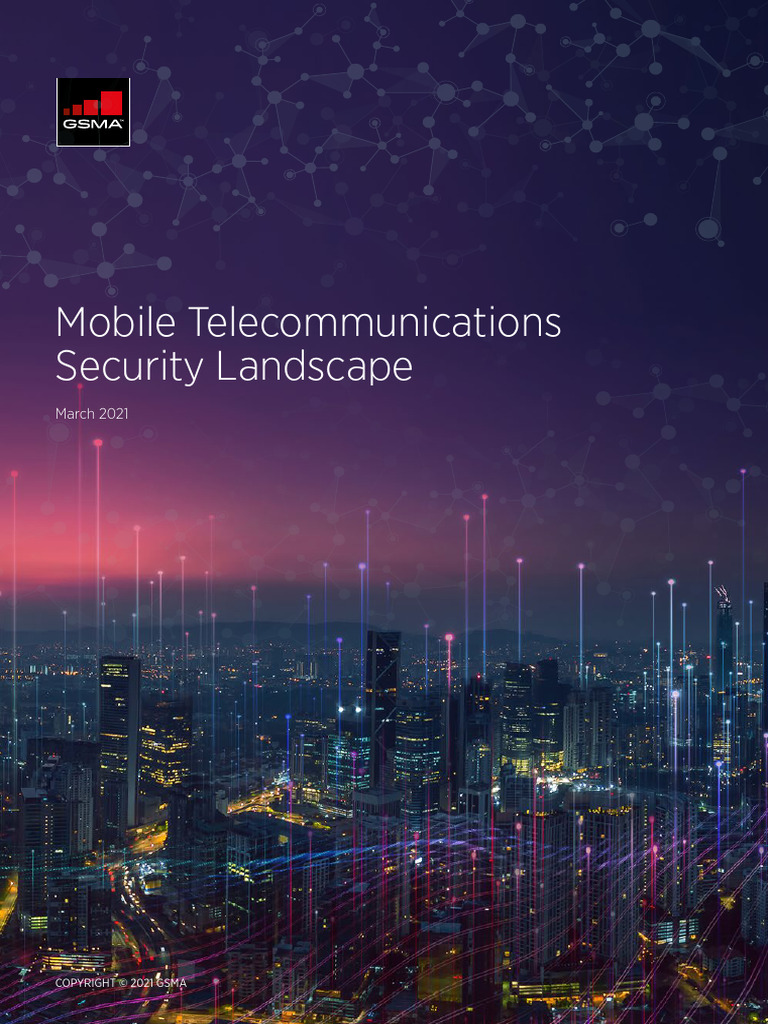 GSMA Mobile Telecommunications Security Landscape 2021 Final Digital ...