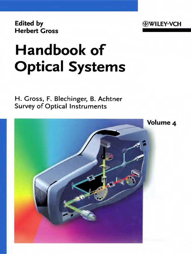 Herbert Gross, Fritz Blechinger, Bertram Achtner - Handbook of Optical Systems, Volume 4 ...