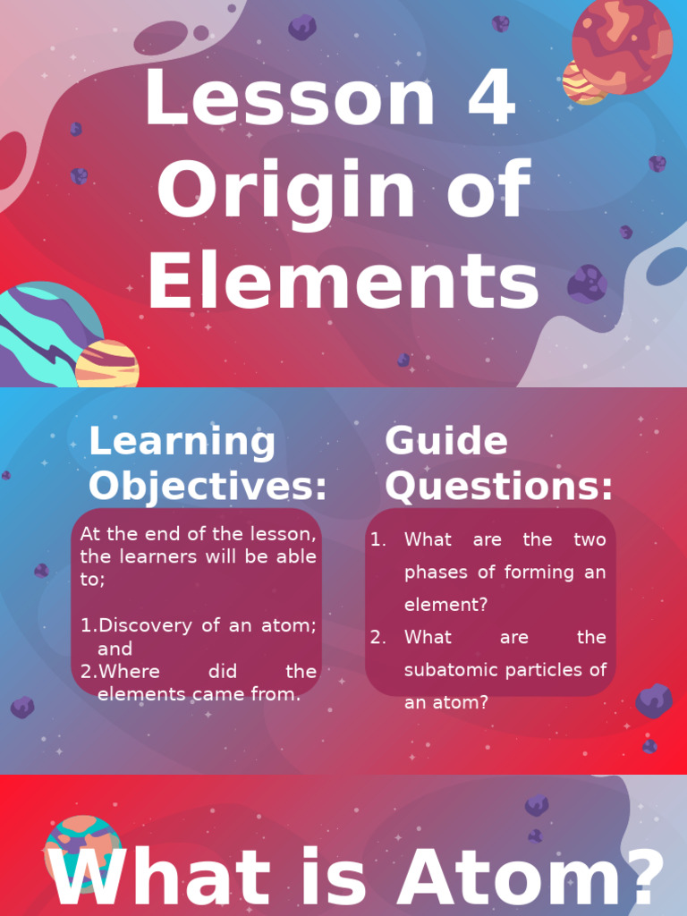 Lesson 4 - Origin of Elements | PDF | Atoms | Atomic Nucleus