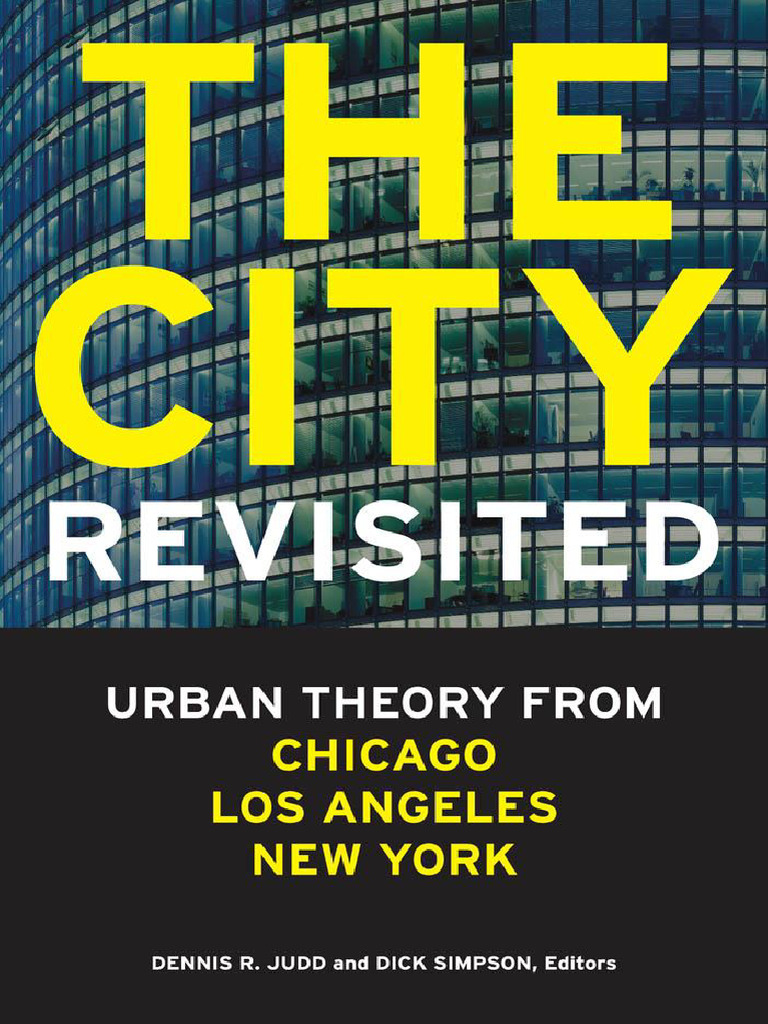 The City, Revisited Urban Theory from Chicago, Los Angeles, and New ...