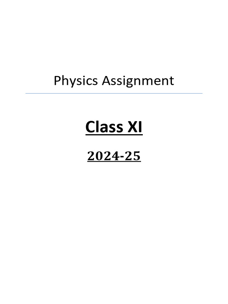 Physics Assignment: Class XI | PDF | Force | Kinematics