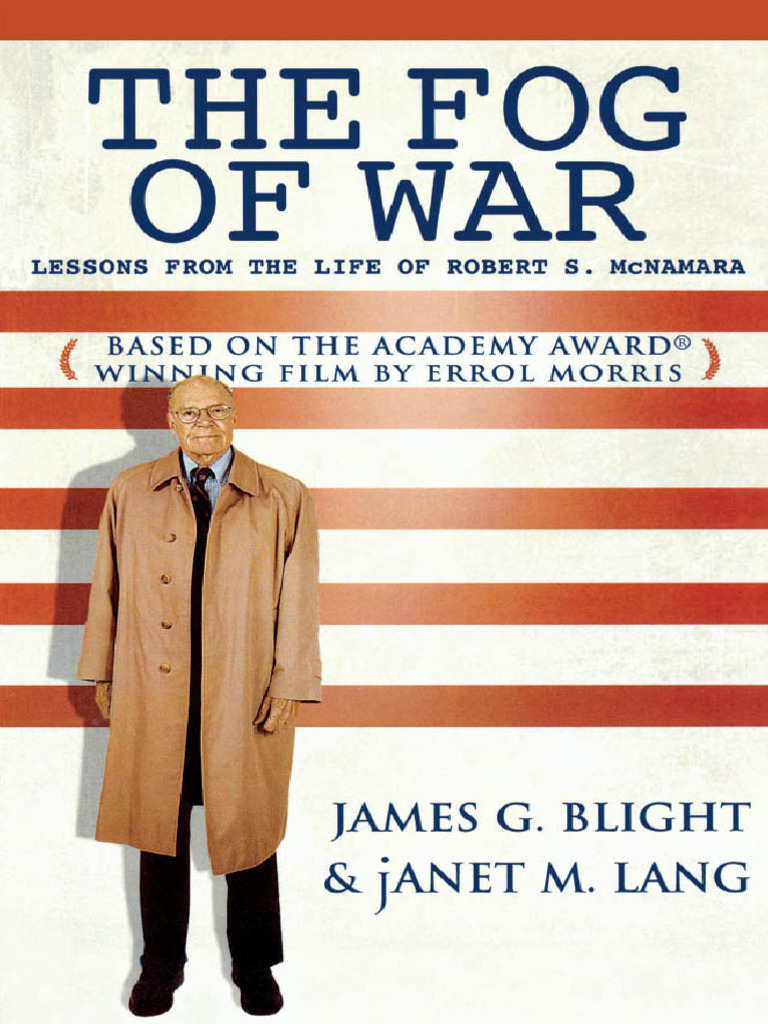 BLIGHT, James LANG, Janet - The Fog of War, Lessons From Robert McNamara | PDF | Robert Mc ...