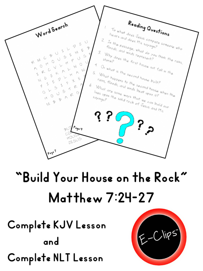 "Build Your House On The Rock" Matthew 7:24-27: Complete KJV Lesson and ...