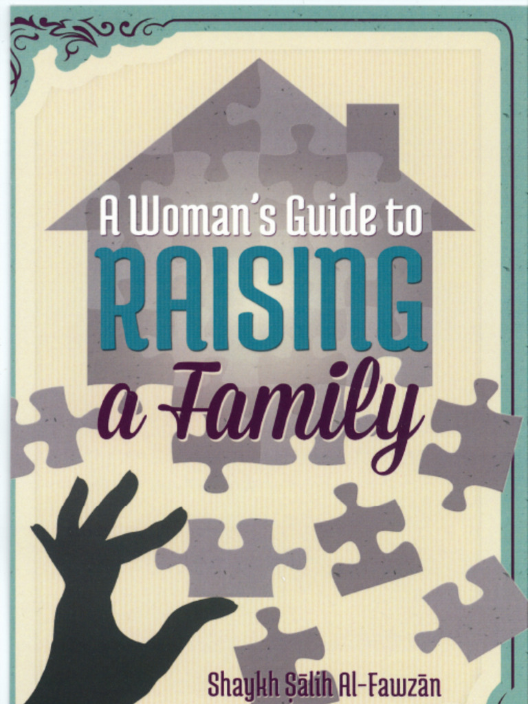 A Womans Guide To Raising A Family Shaykh Salih Al Fawzan | PDF