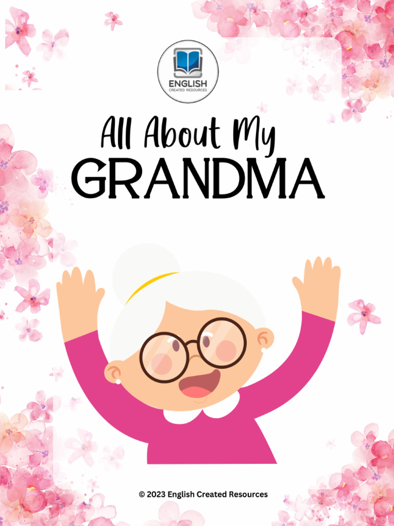 All About My Grandma Copyright 2023 English Created Resources | PDF