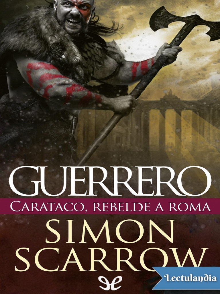 Guerrero - Simon Scarrow | PDF | Roma antigua | Bretaña romana