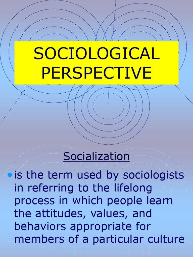 Sociological Perspective | PDF | Socialization | Scientific Theories