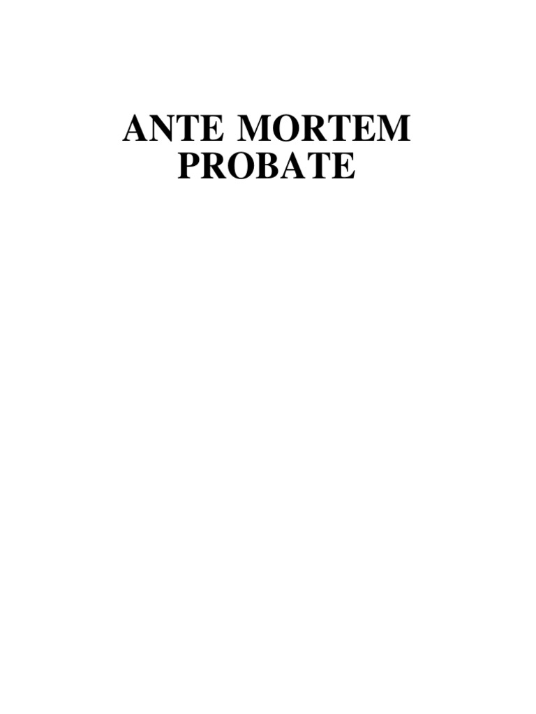 Understanding Ante-Mortem Probate | PDF | Will And Testament | Probate