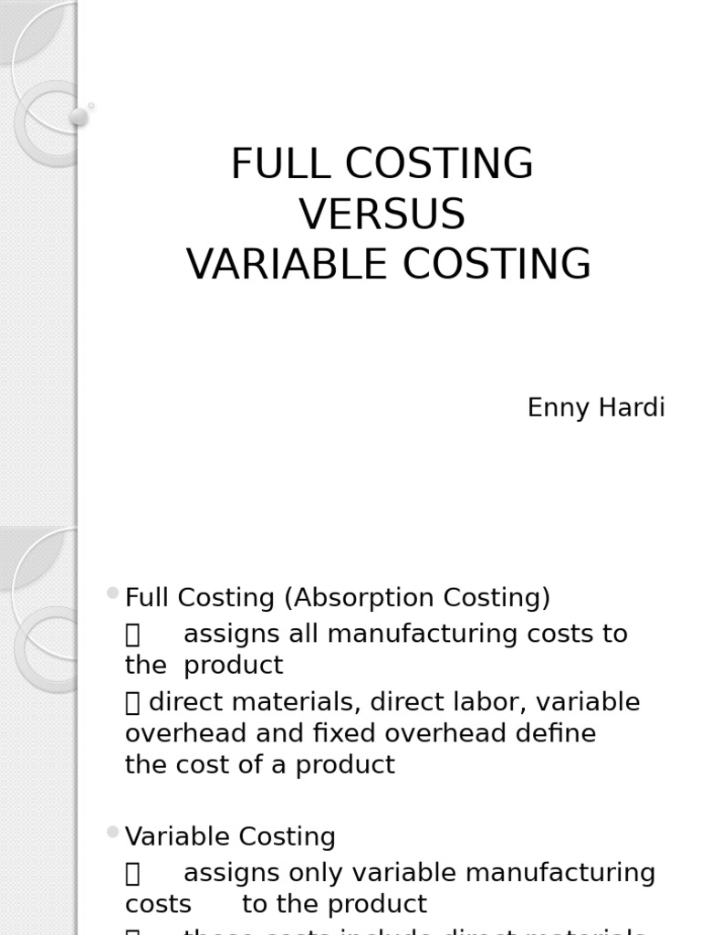2023-Full Costing Vs Variable Costing | PDF | Inventory | Cost Of Goods Sold