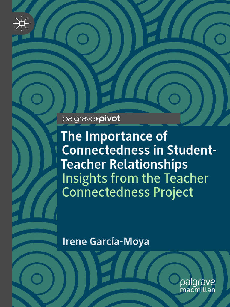 The Importance of Student-Teacher Relationships For Wellbeing in ...