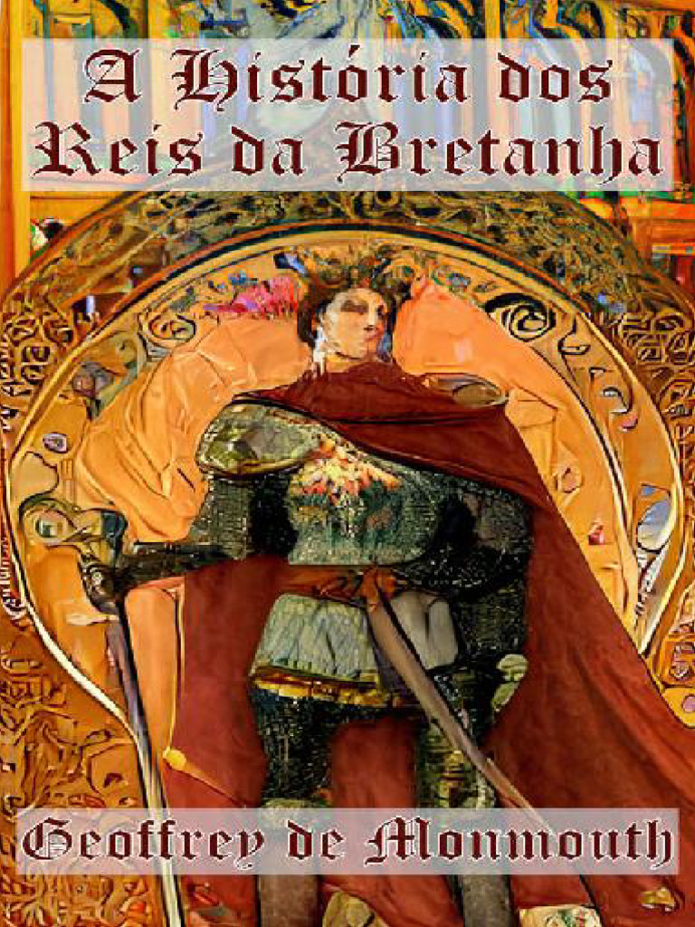 História dos Reis da Bretanha | PDF | Rei Arthur | Beda