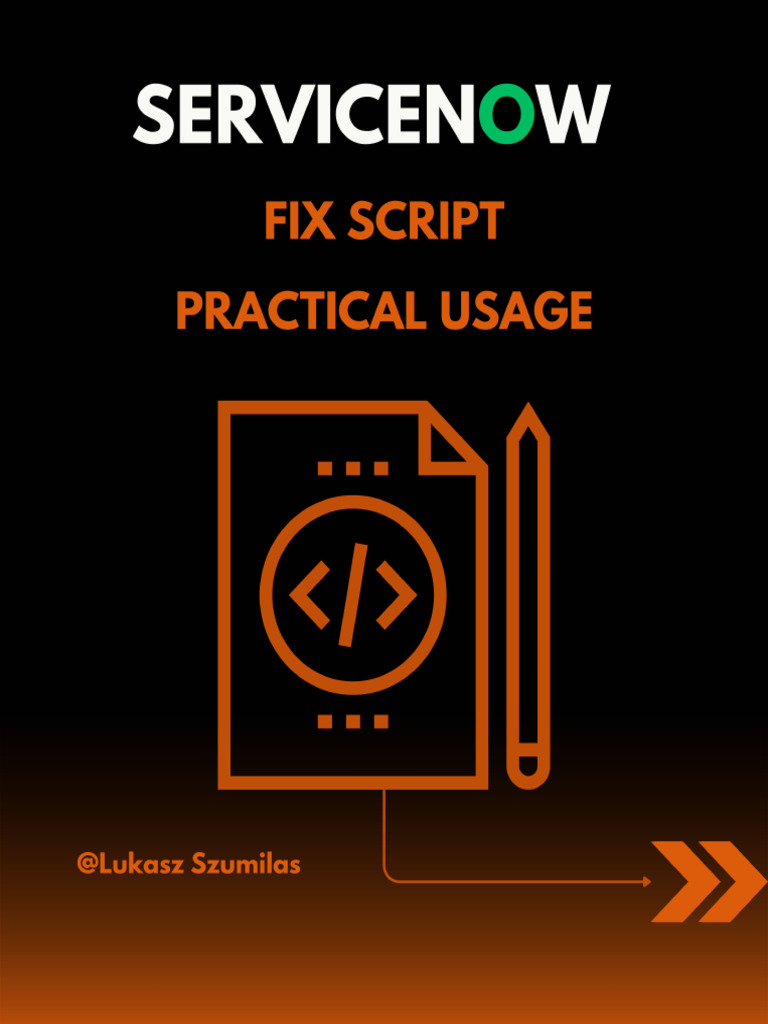 ServiceNow Fix Script Practical Usage | PDF ServiceNow Fix Script Practical Usage | PDF
