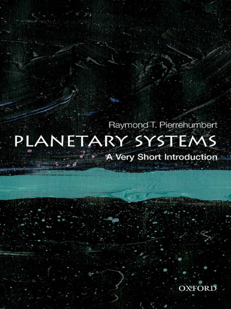 (Very Short Introductions) Raymond T. Pierrehumbert - Planetary Systems ...