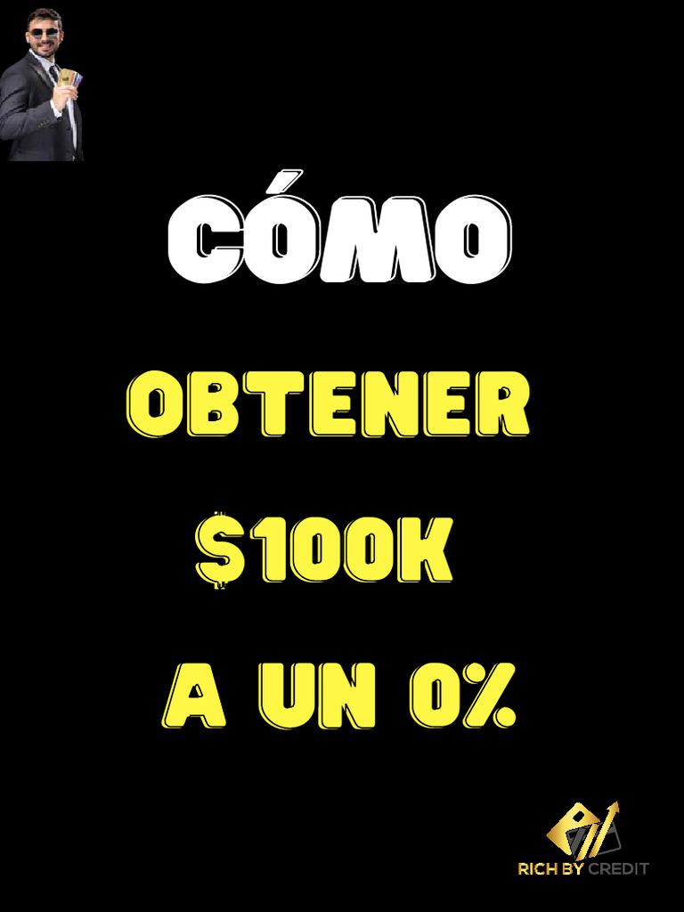 Como Obtener 100k A Un 0 Porciento | PDF | Tarjeta de crédito | Crédito