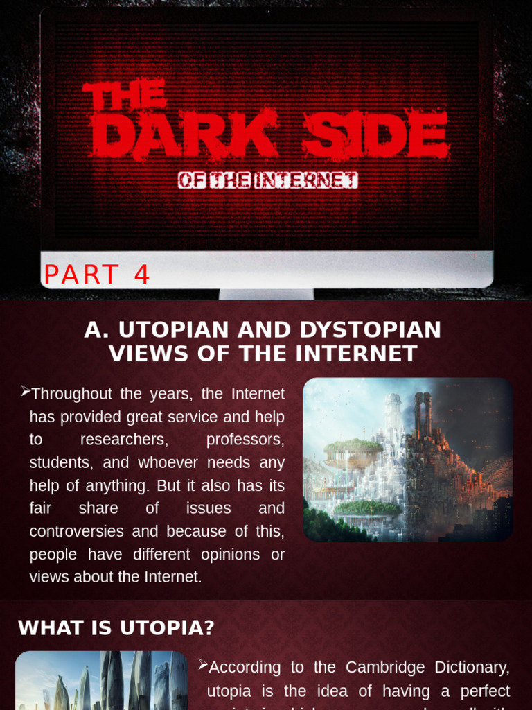 GROUP 4 PART 4 The Dark Side of The Internet | PDF | Solitude | Utopia