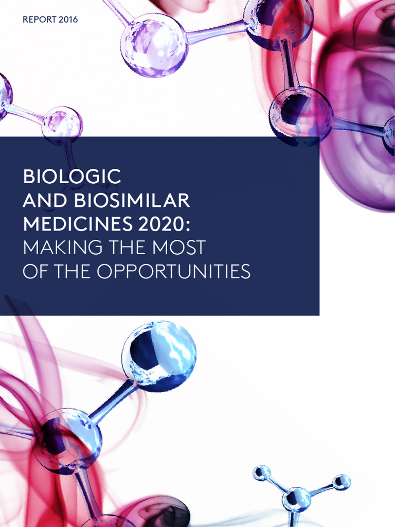 Biologic and Biosimilar Medicines 2020 - Making The Most of The ...