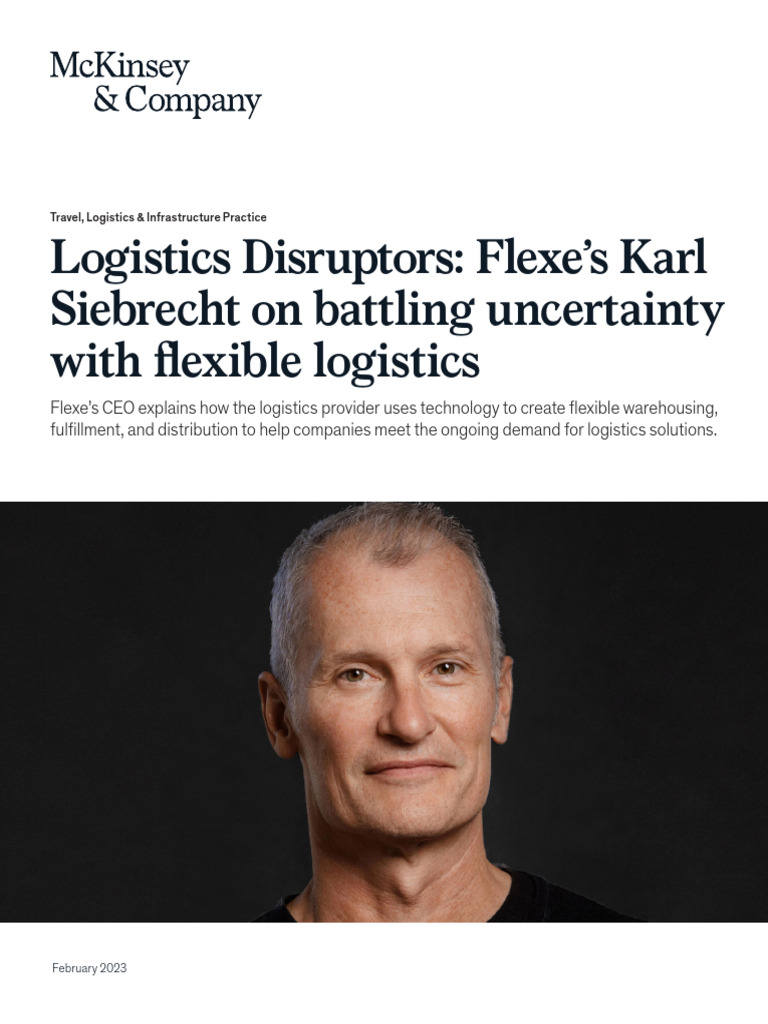 Logistics Disruptors Flexes Karl Siebrecht On Battling Uncertainty With ...