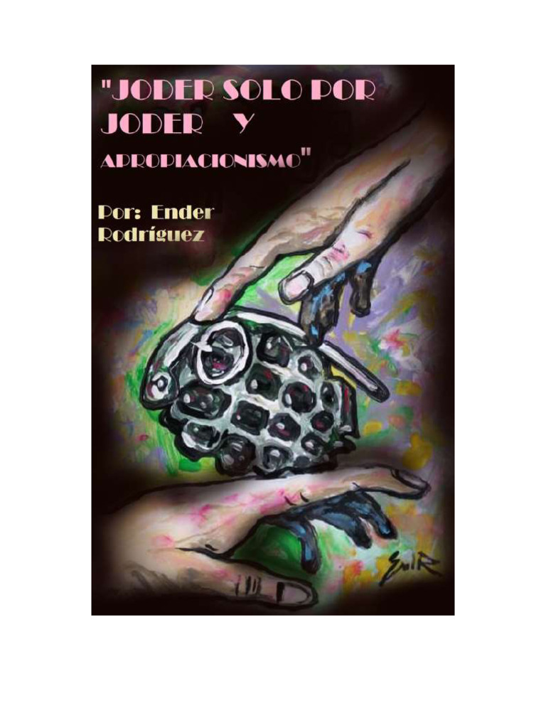 "JODER SOLO POR JODER Y APROPIACIONISMO" Por Ender Rodríguez. | PDF ...