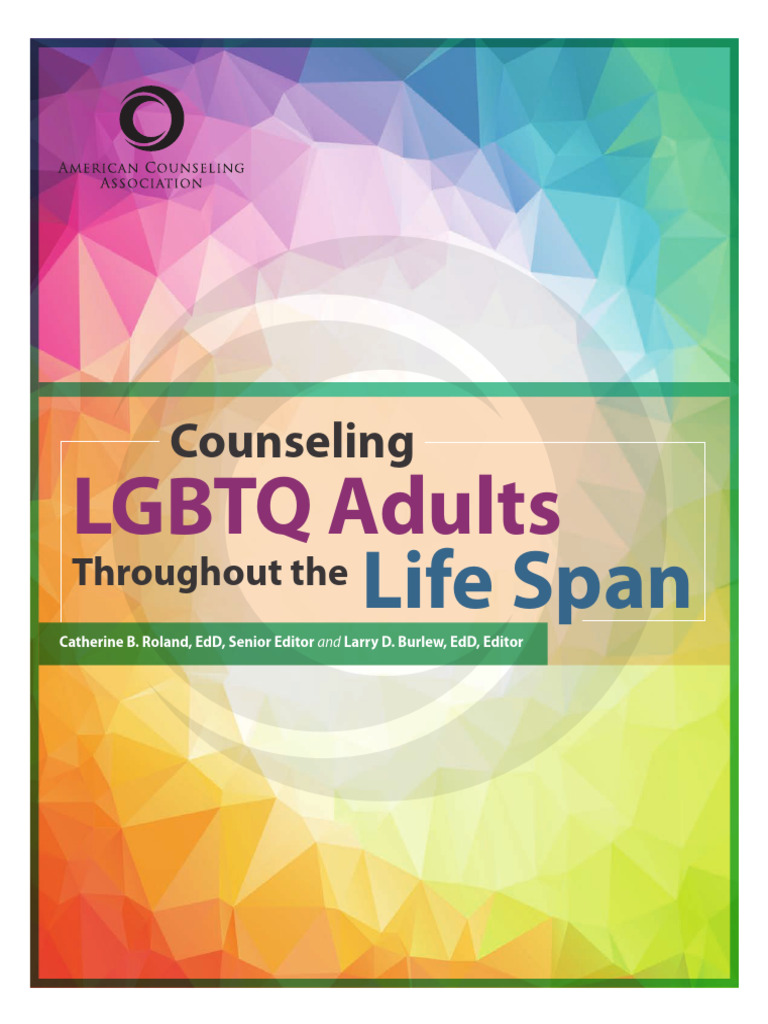 Counseling LGBTQ Adults Throughout The Life Span Final | PDF