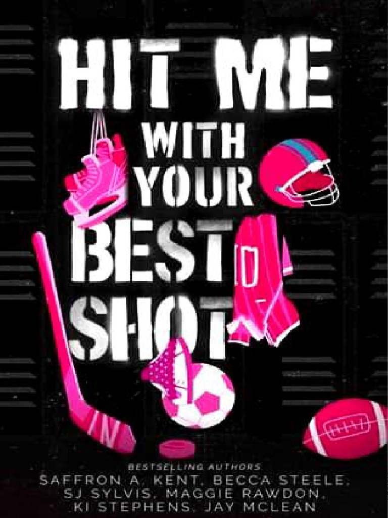 Hit Me With Your Best Shot Love Made Me Do It Saffron A Kent ALT | PDF