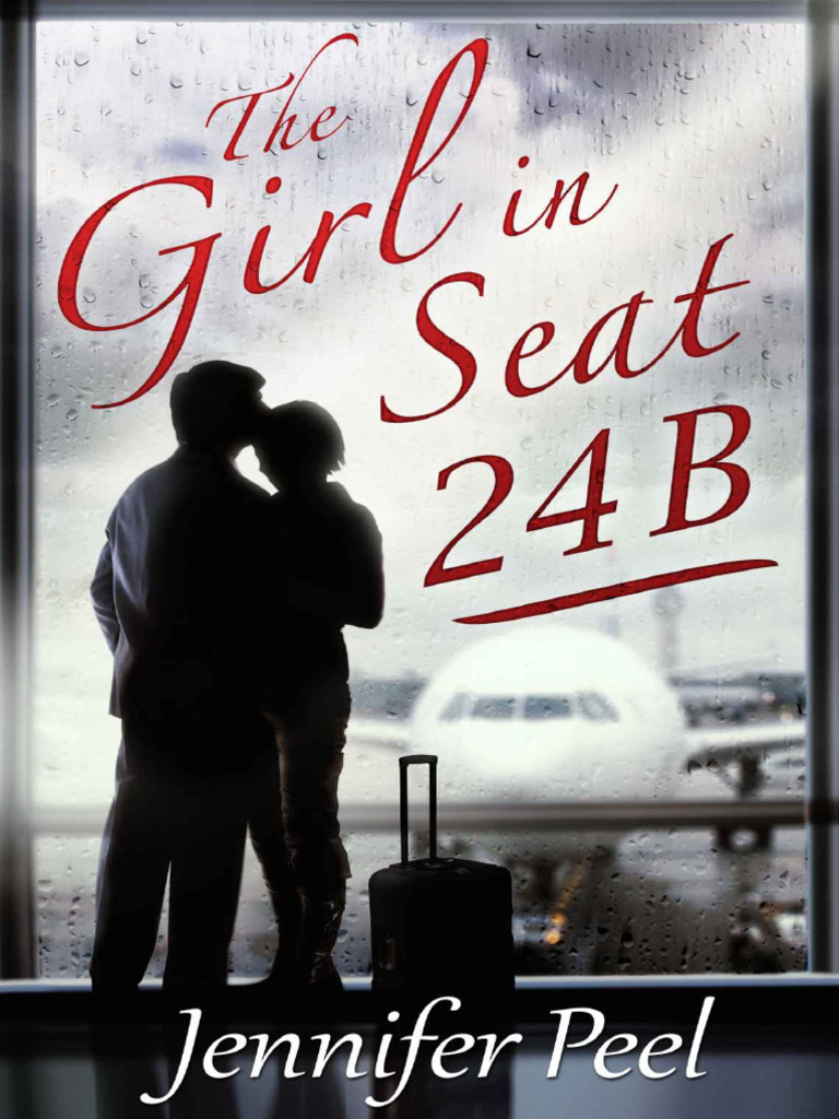 OceanofPDF - Com The Girl in Seat 24B - Jennifer Peel | PDF