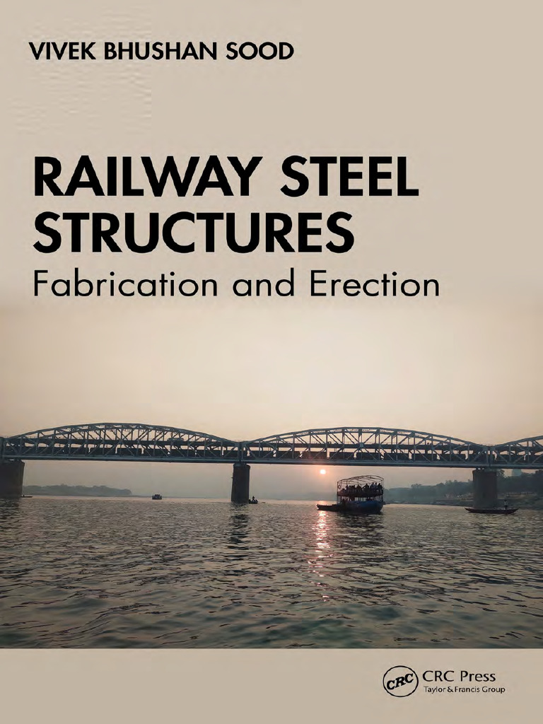 Railway Steel Structures Fabrication and Erection Sood 2025 | PDF