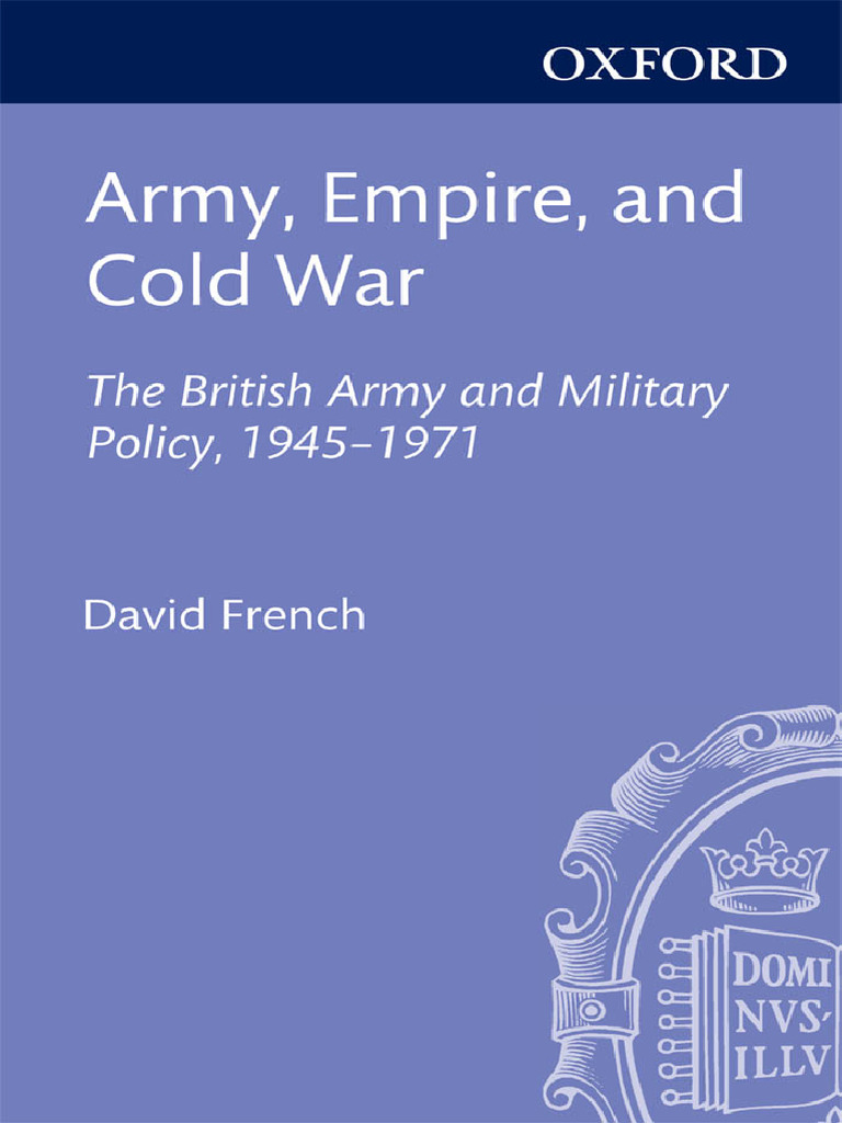 Army, Empire, and Cold War The British Army and Military Policy, 1945 ...
