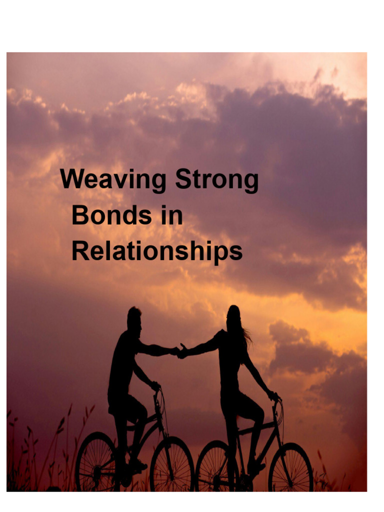 Weaving Strong Bonds in Relationships | PDF | Intimate Relationships ...