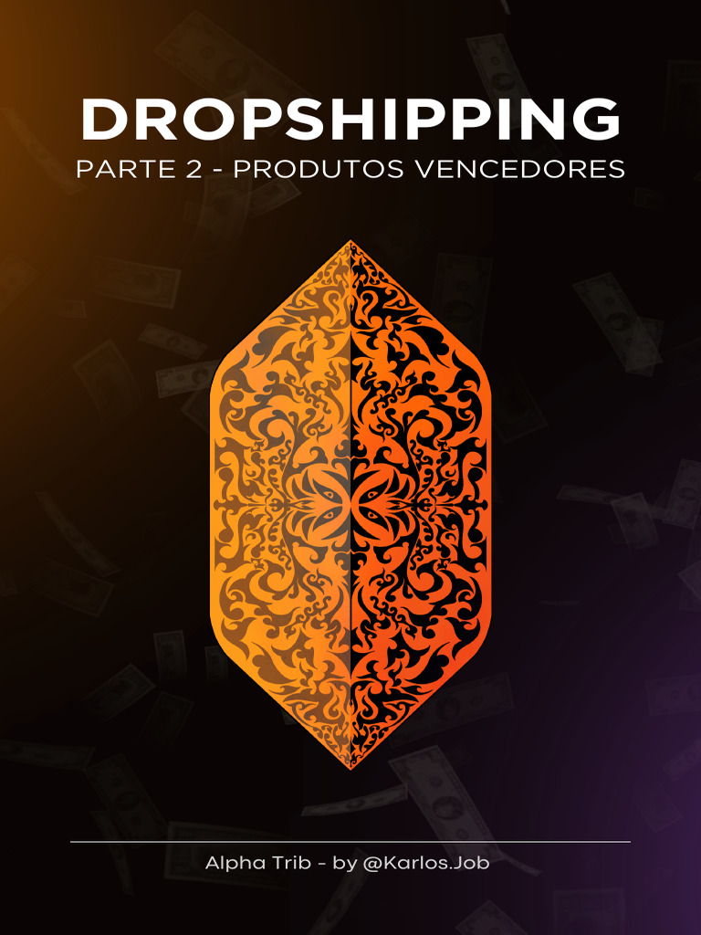 O Guia Do Dropshipper Pro (Parte 2) - by Karlos Job | PDF