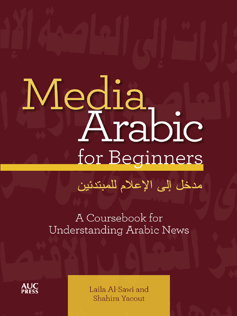 Media Arabic For Beginners - A Coursebook For Understanding Arabic News | PDF