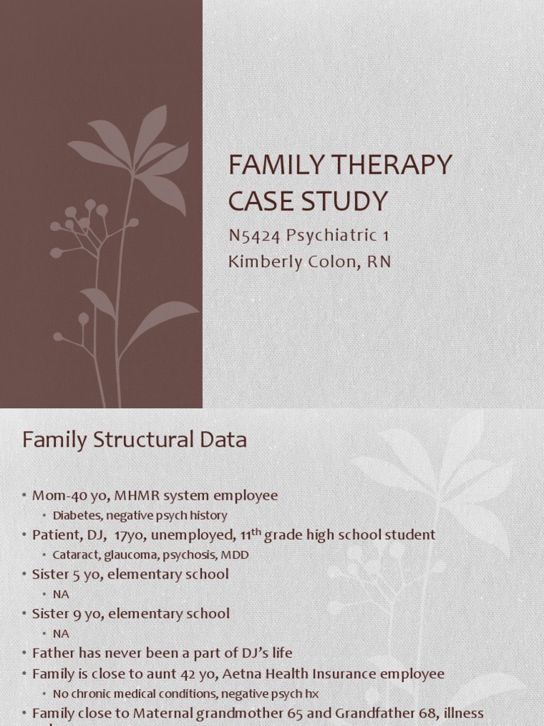 Family Therapy Case Study: N5424 Psychiatric 1 Kimberly Colon, RN | PDF ...