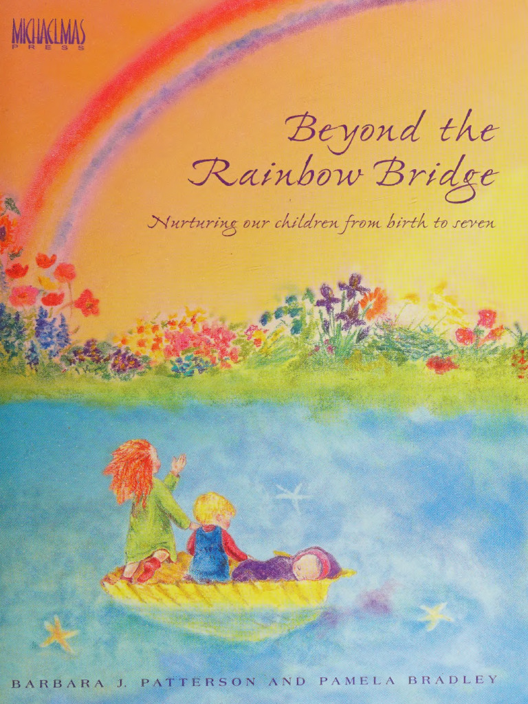 Beyond The Rainbow Bridge - Nurturing Our Children From Birth - Barbara J - Patterson Pamela ...