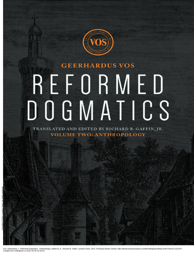 Reformed Dogmatics, Volume 2 Anthropology by Geerhardus Vos Z Lib | PDF