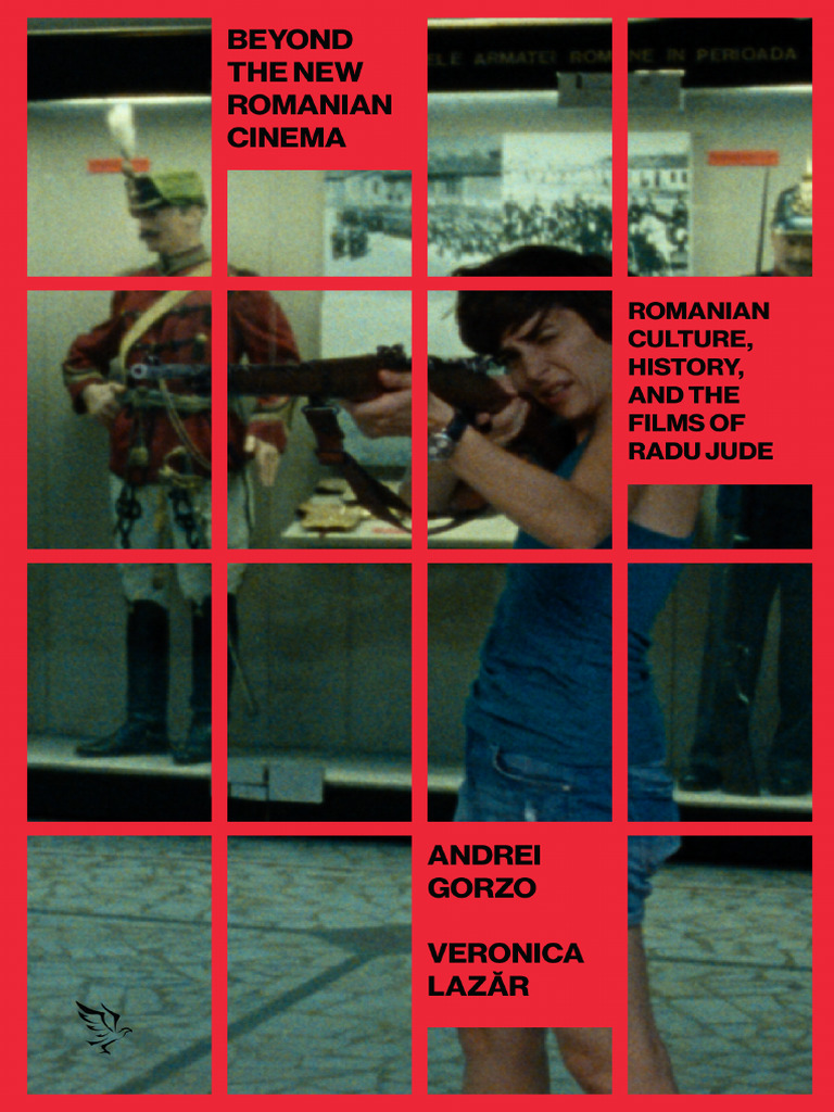 Andrei Gorzo, Veronica Lazăr - Beyond The New Romanian Cinema - Romanian Culture, History, and ...