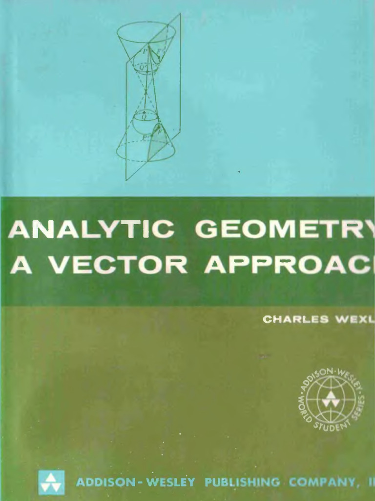 Charles Wexler - Analytic Geometry - A Vector Approach (1964) | PDF