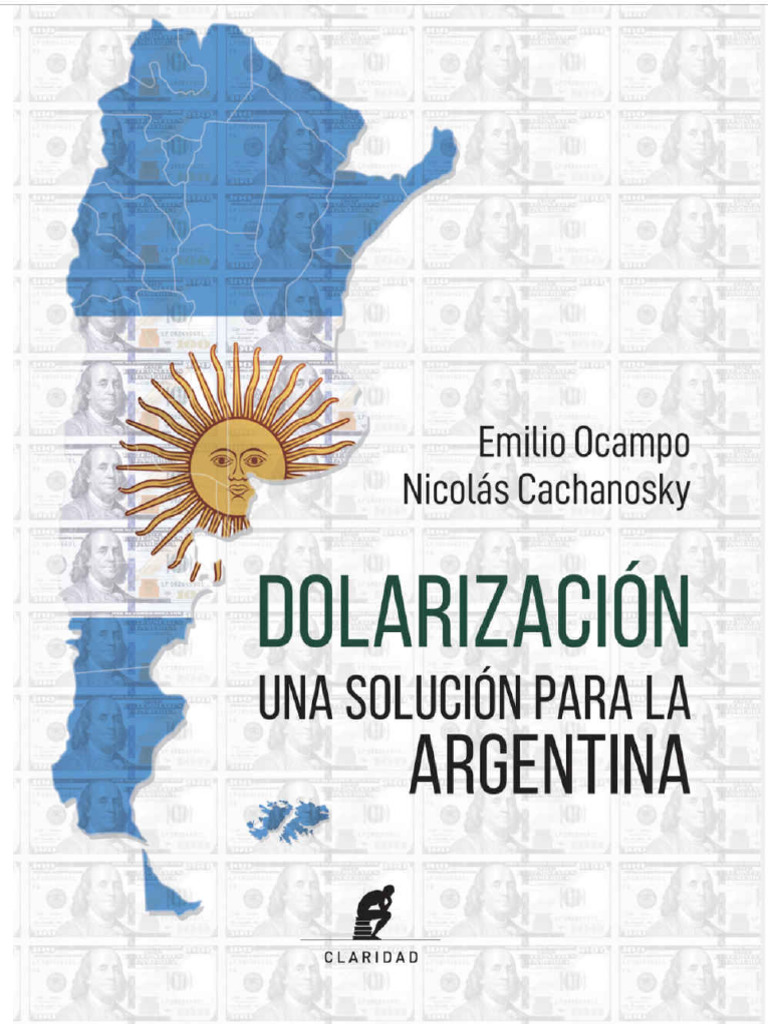 Dolarización - Una Solución para La Argentina - Emilio Ocampo y Nicolás ...