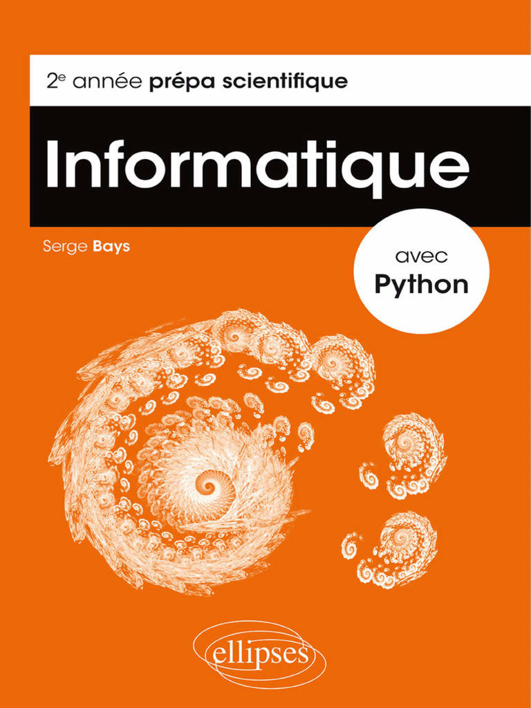 Informatique Avec Python - Serge Bays - 2017 - ELLIPSES | PDF