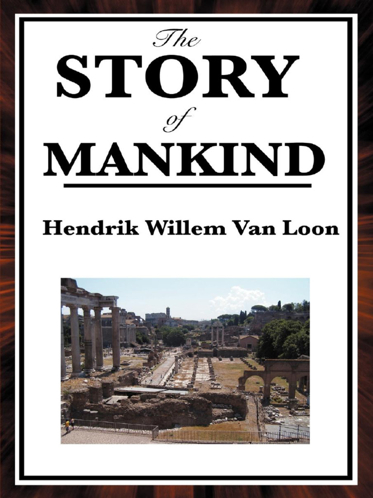 The Story of Mankind - Hendrik Willem Van Loon | PDF