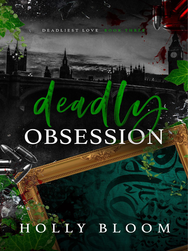 Deadly Obsession (Deadliest Love #3) Holly Bloom | PDF