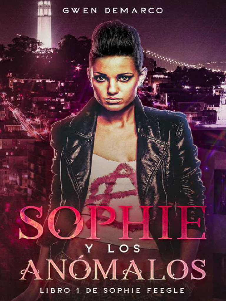 01 - Sophie y Los Anomalos - Gwen DeMarco | PDF