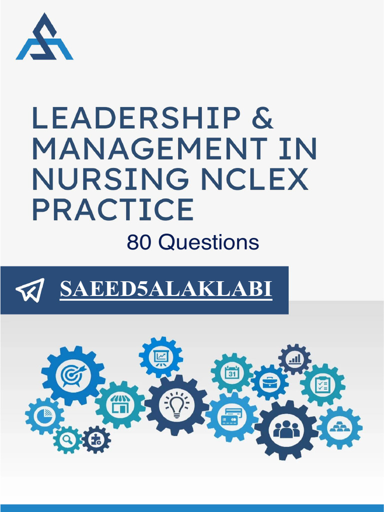Leadership & Management in Nursing NCLEX 80 Questions | PDF