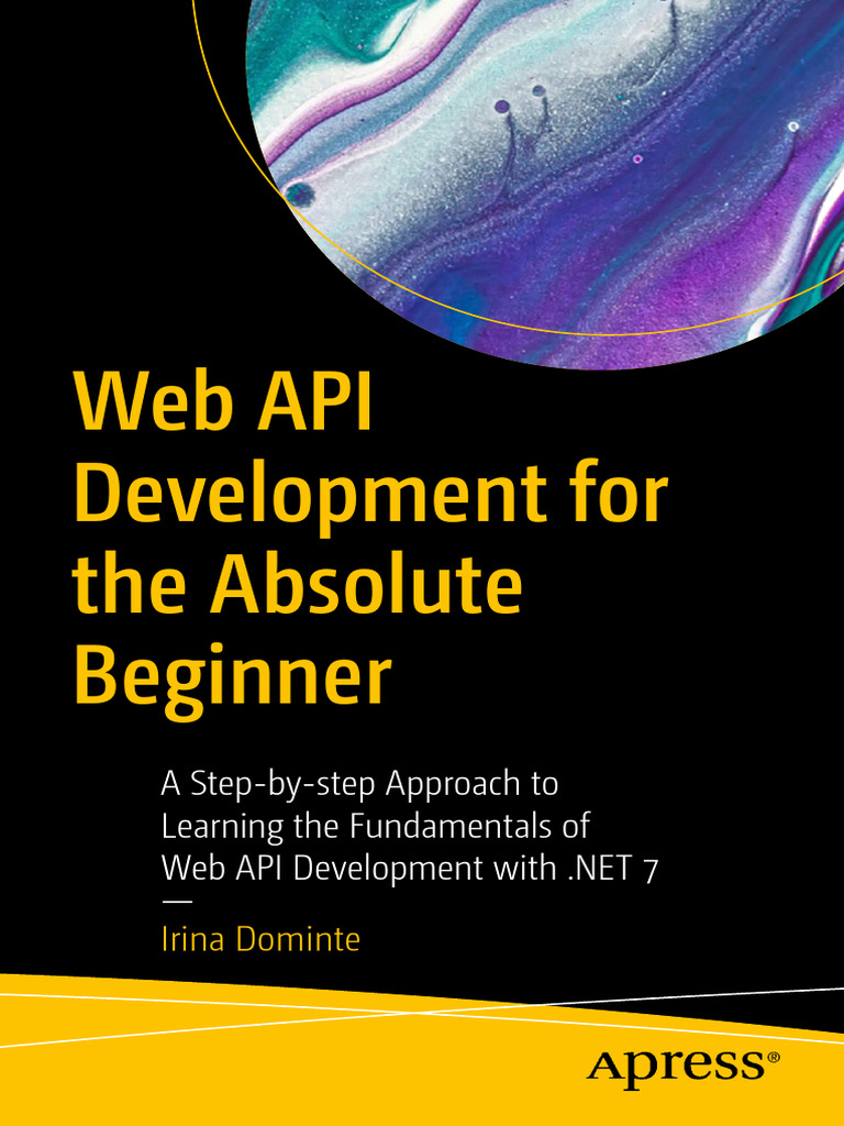 Web Api Development For The Absolute Beginner: A Step-By-Step Approach ...