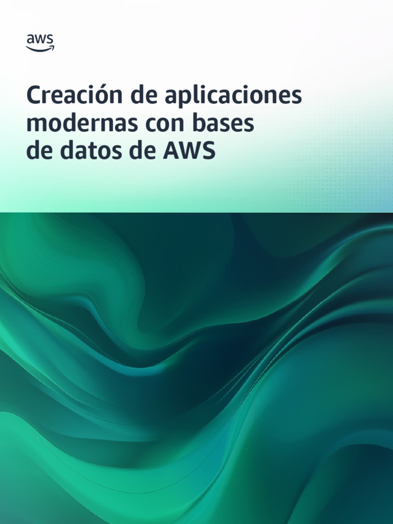 Building Modern Applications Using AWS Databases Es XL | PDF