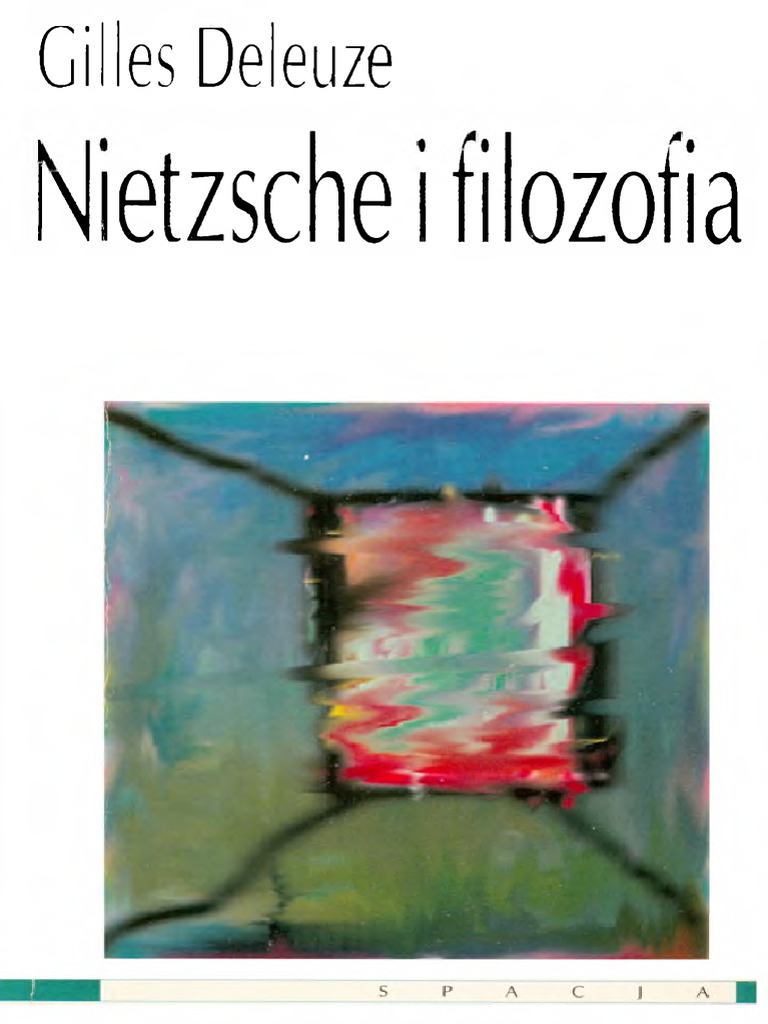 Nietzsche I Filozofia - Gilles Deleuze (1997, Spacja) | PDF