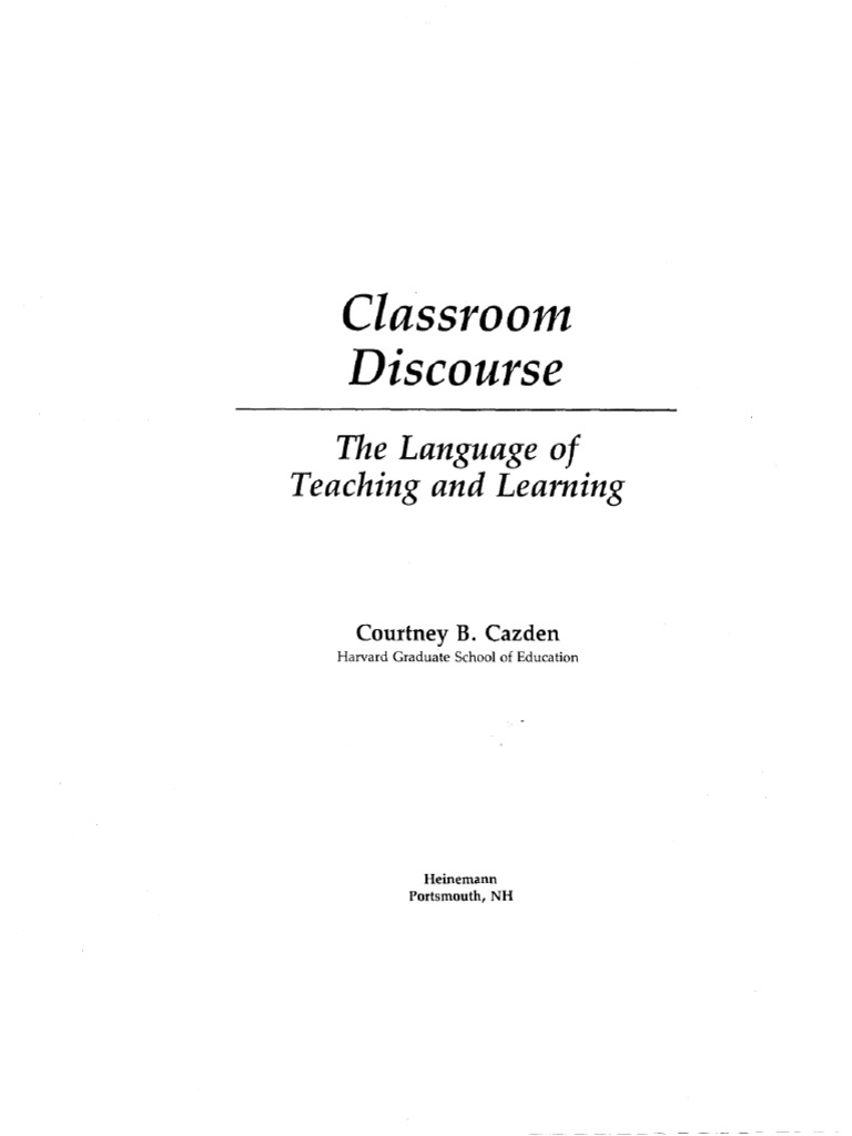 Cazden, C. B. (2001) - Classroom Discourse The Language of Teaching and Learning (2nd Ed.) | PDF