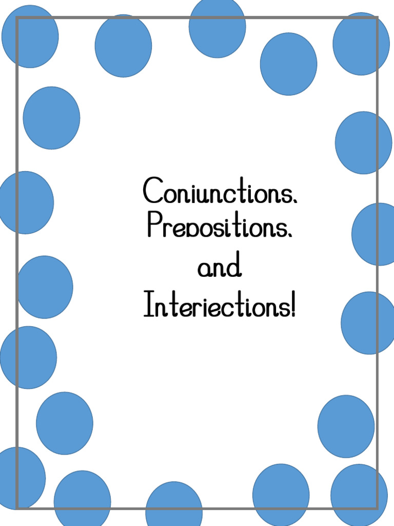 ConjunctionsPrepositionsInterjections 1 | PDF | Word | Preposition And ...