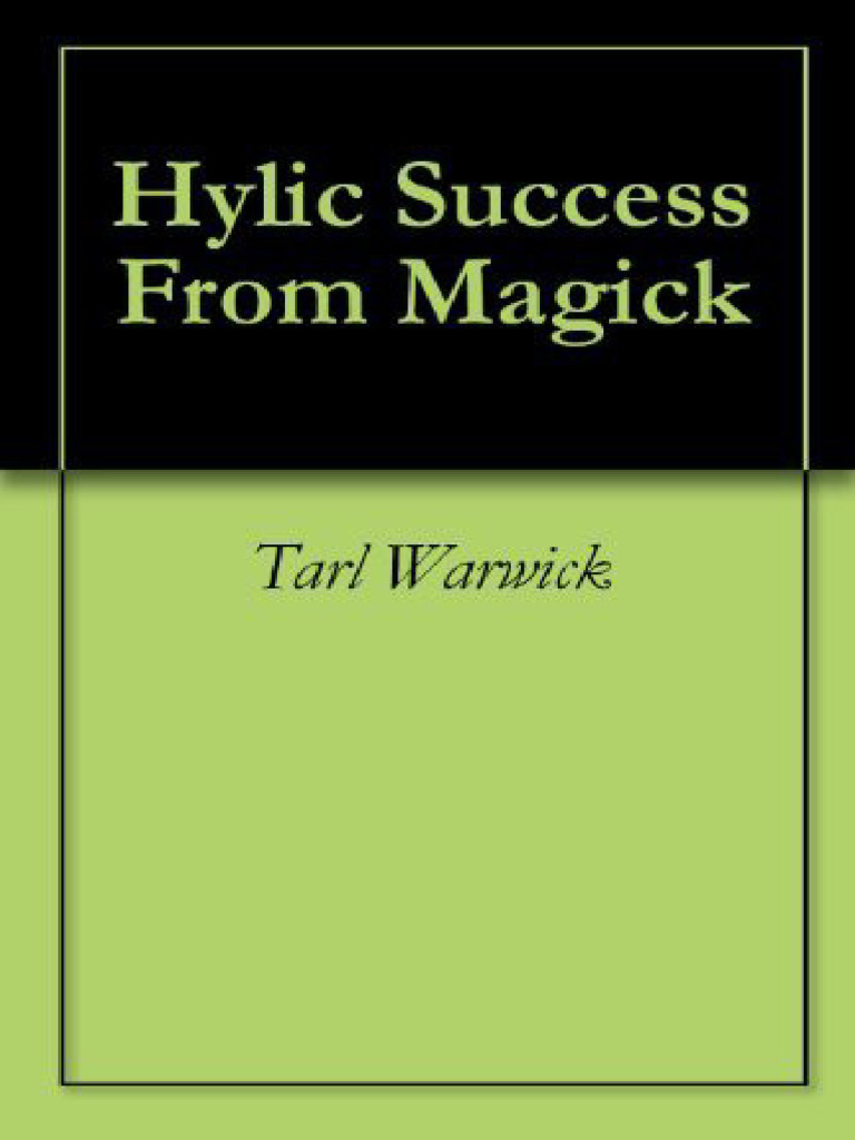 Warwick, Tarl - Hylic Success From Magick (2014, Starlight Books) - Libgen - Li | PDF