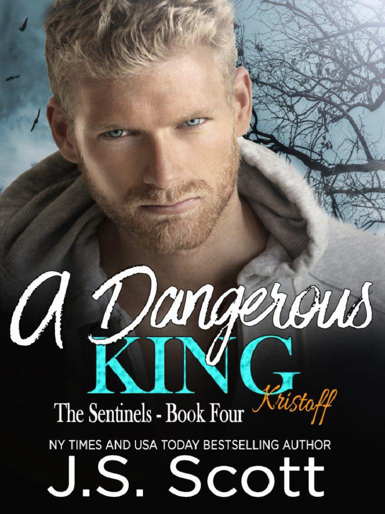 A Dangerous King (The Sentinels 4) - J.S. Scott | PDF