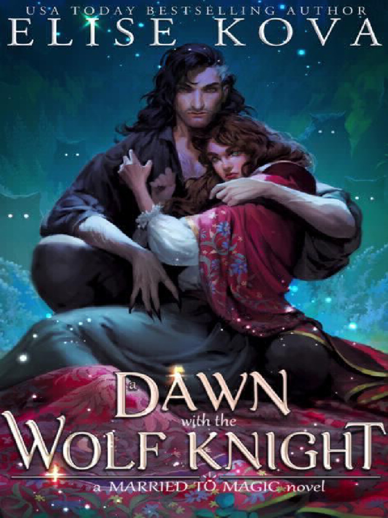 A Dawn With The Wolf Knight??Elise Kova - TM | PDF