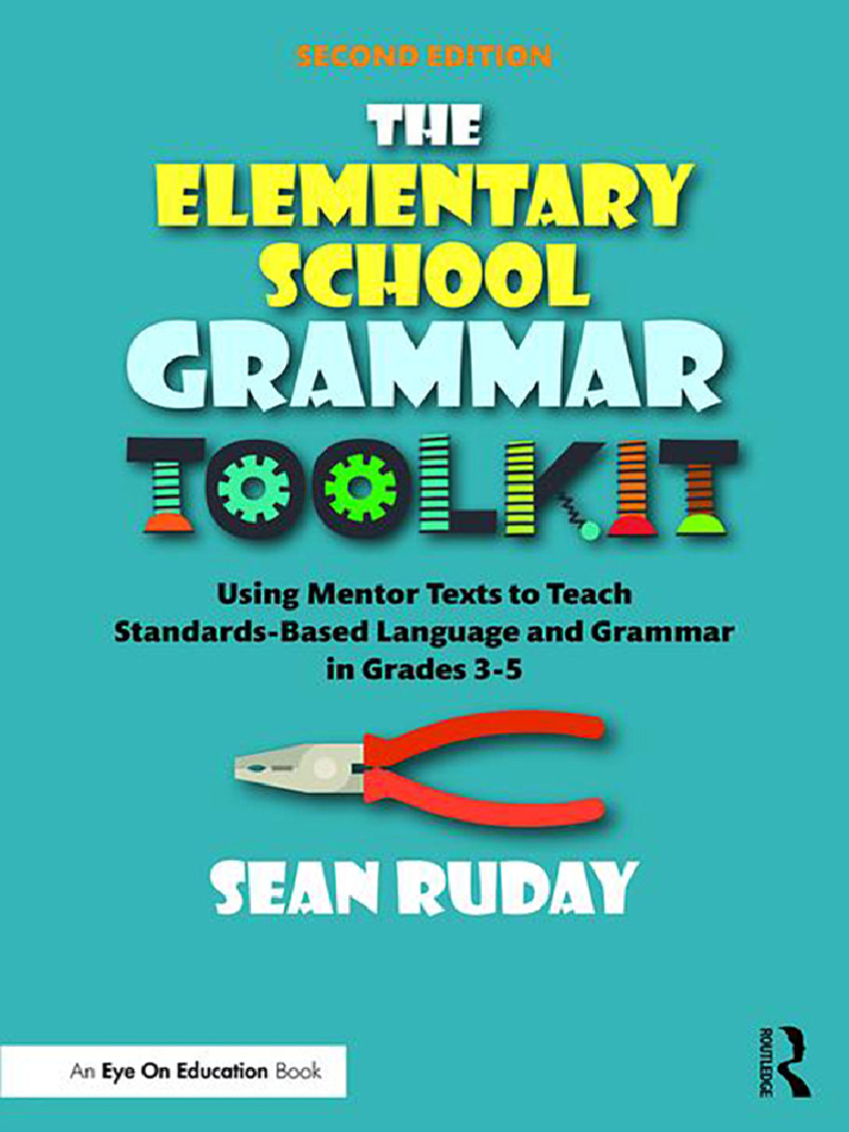 The Elementary School Grammar Toolkit Using Mentor Texts To Teach ...